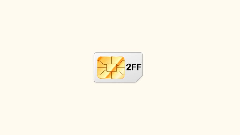 What is 2FF SIM card - Hybrid Sim